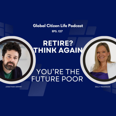 Retirement Fantasy Is Dead —Why You’re The 'Future Poor' And How To Prevent It. by Global ...