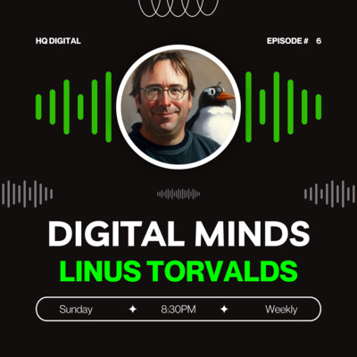 EP6 - Linus Torvalds: The Creator of Linux and the Backbone of the ...