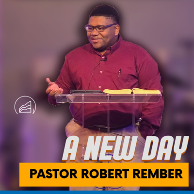 A New Day - Pastor Robert Rember - February 23th 2025 by Living Rock ...
