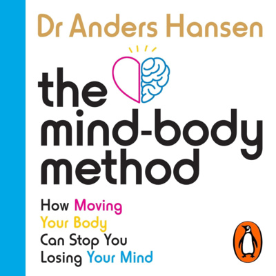 The Mind Body Method by Dr Anders Hansen: Unlocking the Mind-Body ...