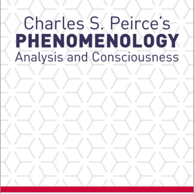 [146] Charles S. Peirce's Phenomenology: Analysis and Consciousness By ...