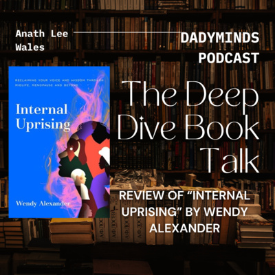 The Deep Dive Book Talk: On Internal Uprising by Wendy Alexander by ...