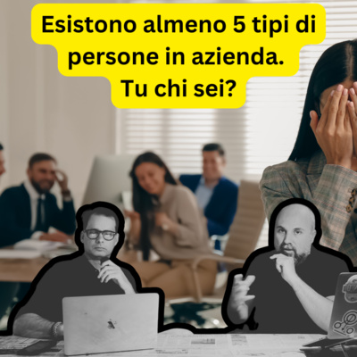 I classici "tipi" da azienda: chi sono e come gestirli: dal "Calboni ...