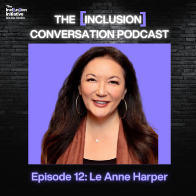 The [Inclusion] Conversation with Le Anne Harper, Co-Founder of Unlock ...