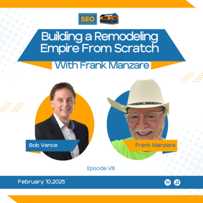EP8: Building a Remodeling Empire from Scratch with Frank Manzare by ...