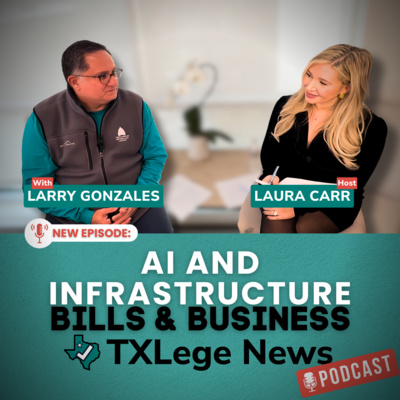 #14 - Larry Gonzales: AI & Infrastructure Challenges Shaping Texas by ...