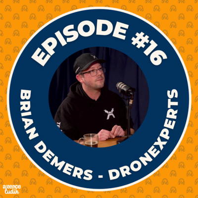 EP17 - Brian Demers - DroneXperts by Cap d'Acier