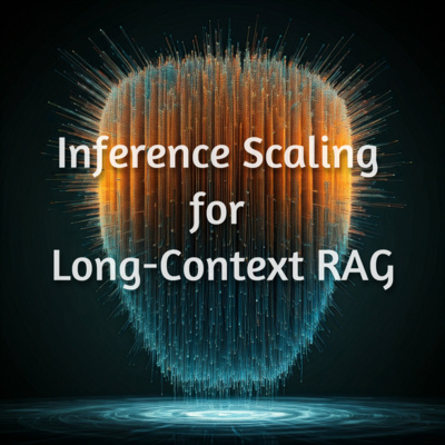 Inference Scaling for Long-Context RAG by AI Pulse: Cutting-Edge Papers