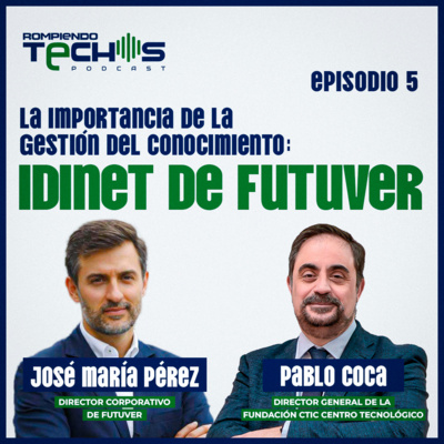 Rompiendo TECHos 1x05 La importancia de la Gestión del Conocimiento y ...
