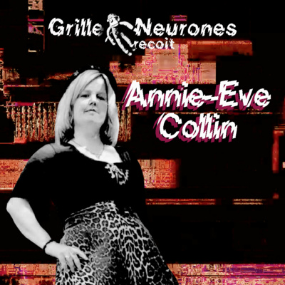 Annie-Ève Collin by Grille Neurones