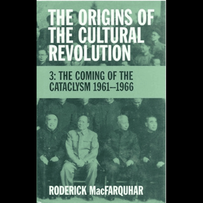 Roderick MacFarquhar, "The Origins of the Cultural Revolution, Volume 3 ...