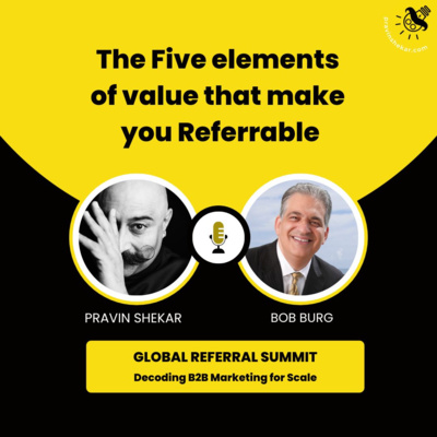 Bob Burg - The Five Elements of Value That Make You Referrable by ...
