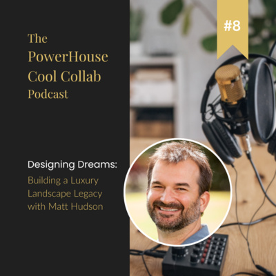 Designing Dreams: Building a Luxury Landscape Legacy with Matt Hudson ...