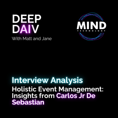Holistic Event Management: Insights from Carlos Jr de Sebastian by Deep DAIV | Mind Technology