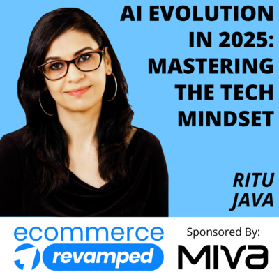 AI Evolution 2025: Mastering the Tech Mindset | Ritu Java by Ecommerce Revamped