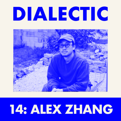 14: Alex Zhang - Curating Cultural Playgrounds by Dialectic