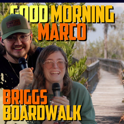 BRIGGS BOARDWALK | Good Morning Marco by Good Morning Marco
