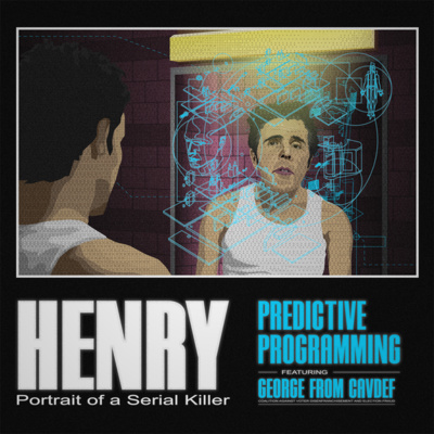 Henry: Portrait of a Serial Killer (Pt. 2): The Weasel Returns ft. George from CAVDEF by ...
