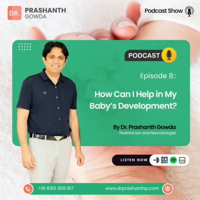 How Can I Help in My Baby’s Development? | Best Pediatrician In HSR Layout | Dr Prashanth Gowda ...