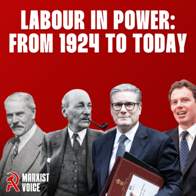Labour in power: From 1924 to today by Marxist Voice