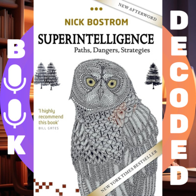 "Superintelligence" by Nick Bostrom by Book Decoded: Exploring Ideas ...