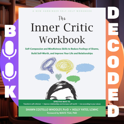 "The Inner Critic Workbook: Self-Compassion and Mindfulness Skills to ...