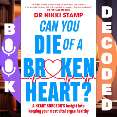 "Can You Die of a Broken Heart?: A heart surgeon's insight into keeping ...