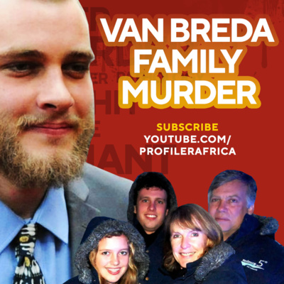 Family Killer: Henri van Breda by Profiler: True Crime Africa