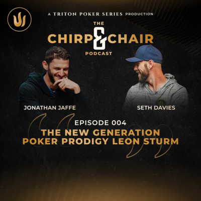Chirp and a Chair Podcast Episode 4: The New Generation Poker Prodigy ...