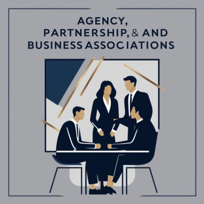 Lecture 4 of 5: Agency, Partnership, and Business Associations ...