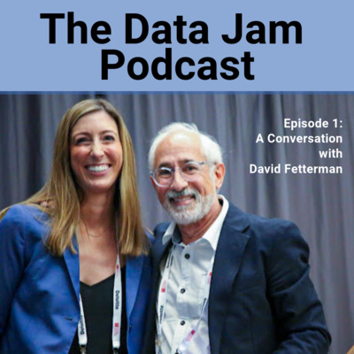 A Conversation with Dr. David Fetterman by The Data Jam Podcast