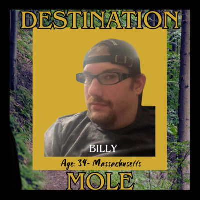 Destination Mole Season 1: Agent Billy by The Destination Mole Podcast