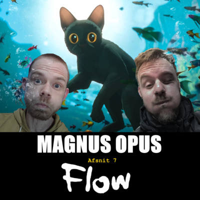 Afsnit 7: Flow by Magnus Opus