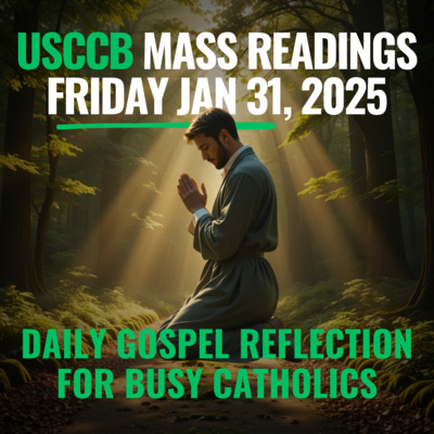 USCCB Daily Mass Readings | Tuesday, January 28, 2025 - Today's Gospel & Scripture Reflection by ...