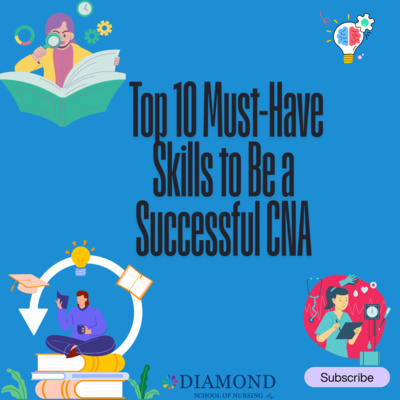 Top 10 Must-Have Skills to Be a Successful CNA by CNA Study Guide