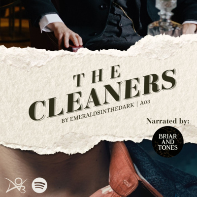 The Cleaners by emeraldsinthedark | Chapter 19 by briarandtones