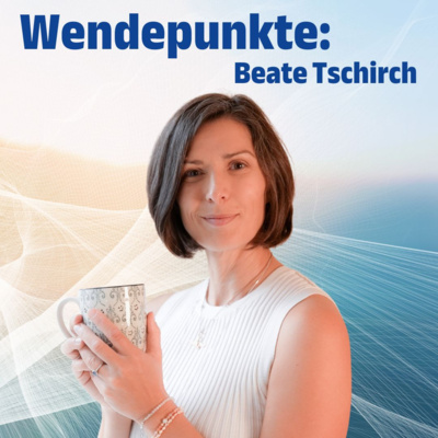 #14 Wendepunkte mit Beate Tschirch – Von der Ehekrise zur Yoga-Lehrerin ...