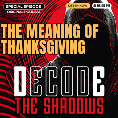 SPECIAL Episode – “The Real Story of Thanksgiving: How a Feast Became a ...