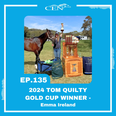Ep. 135 | 2024 TOM QUILTY GOLD CUP WINNER - Emma Ireland by CEN Horse ...