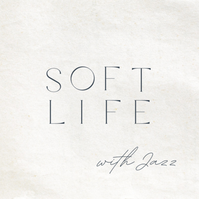 Soft Life with Jazz Podcast Pilot: Test 1 by Soft Life With Jazz