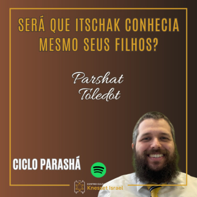 1071 Será que Itschak conhecia mesmo seus filhos? Parshat Toledot by ...