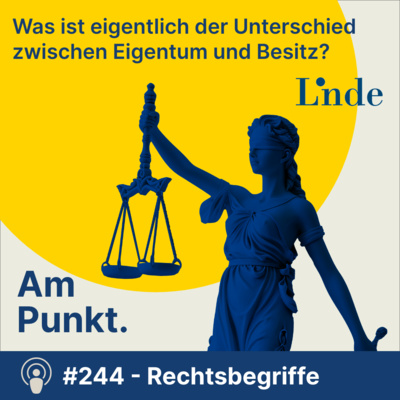#244 - Rechtsbegriffe einfach erklärt - Was ist eigentlich der Unterschied zwischen Eigentum und ...