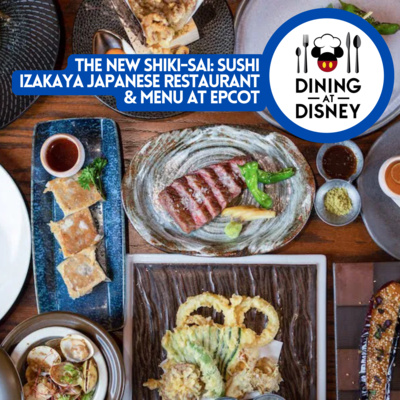 Epcot's NEW Shiki-Sai: Sushi Izakaya Japanese Restaurant and Menu by ...