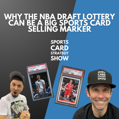 Why The NBA Draft Lottery Can Be A Big Sports Card Selling Marker ...
