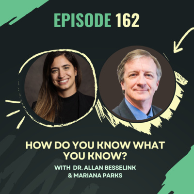 Ep 162 – How do you know what you know? with Dr. Allan Besselink by PT ...