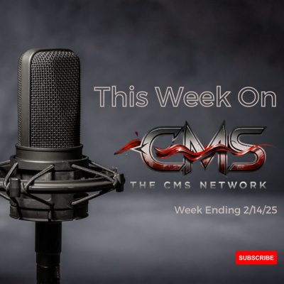 This Week On The CMS Network - 2/14/25 by 🤘 The CMS Network 🤘Uncensored ...