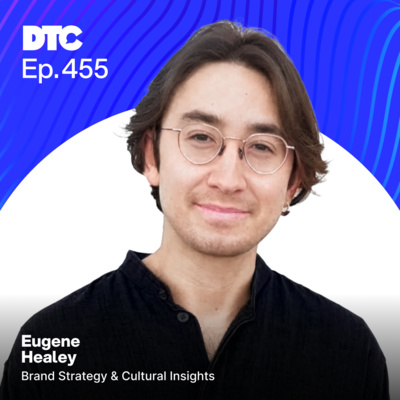 Ep 455: Harnessing the “Awareness Advantage” and Building Culturally Relevant Brands with Eugene ...