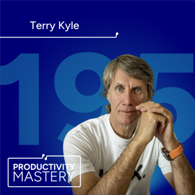 HIGH IMPACT HABITS with Terry Kyle | Productivity Mastery #195 by ...