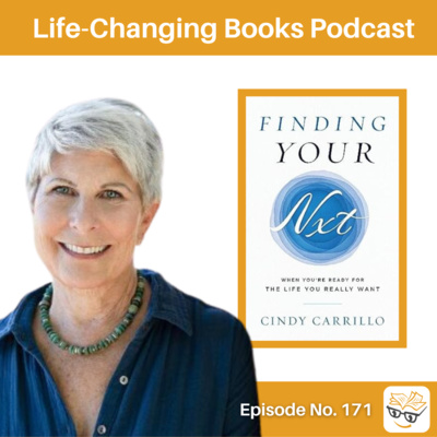 171. Cindy Carrillo | Find Your Nxt by BookThinkers: Life-Changing Books