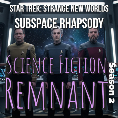 TV: Star Trek: Strange New Worlds: S2 E9 Subspace Rhapsody by Science ...